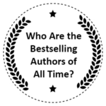 Who Are the Bestselling Authors of All Time?